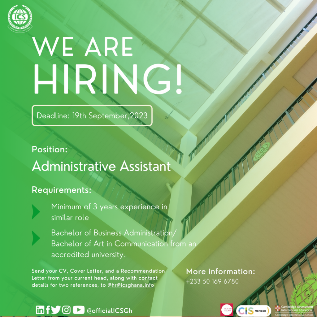 WE ARE HIRING - ADMINISTRATIVE ASSISTANT (ACCRA CAMPUS) - International Community School